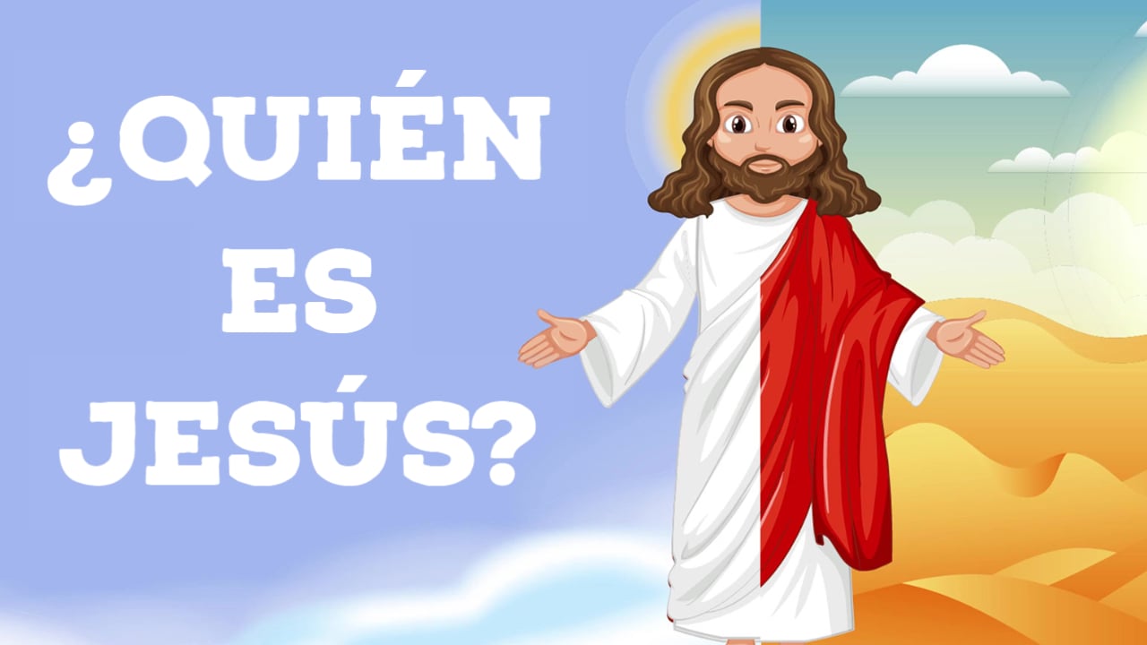 ¿Quién es Jesús?